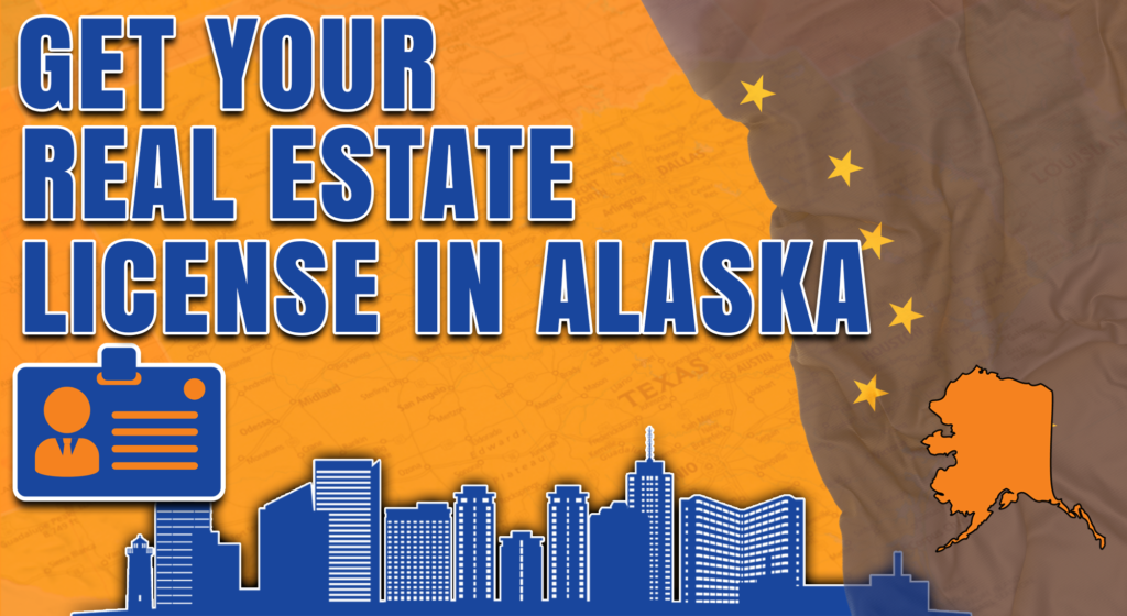 How to Get a Real Estate License in Alaska - Jaime Resendiz